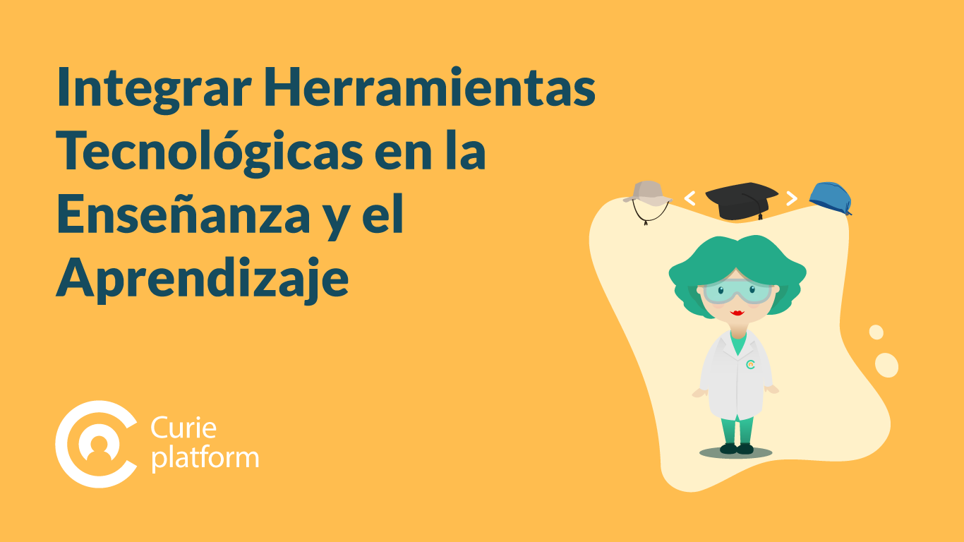 Integrar herramientas tecnológicas en la Enseñanza y el Aprendizaje