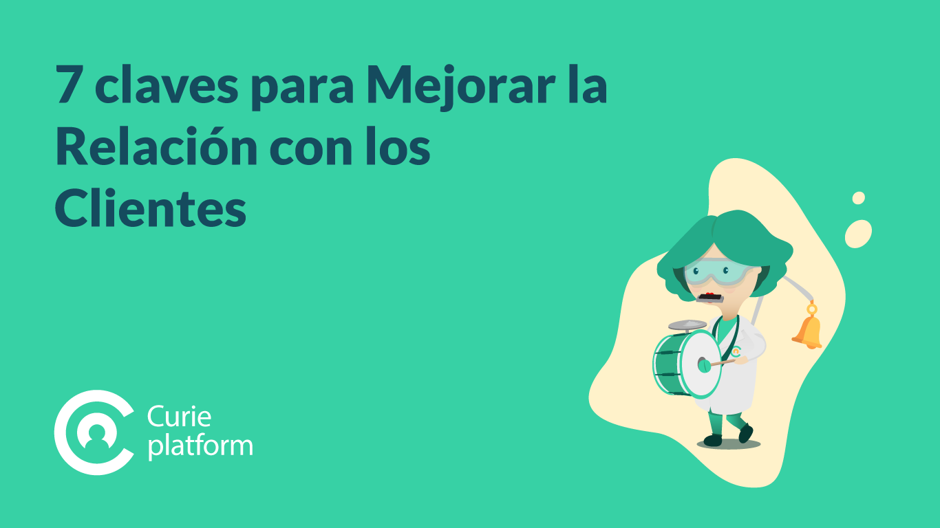 7 Claves para Mejorar la Relación con los Clientes